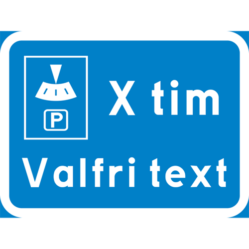 Skylt P-skiva med valfri tid | Parkeringsskylt | Egen text